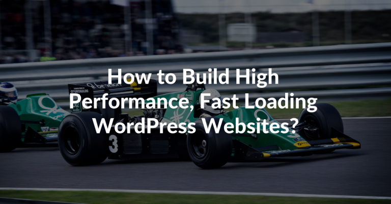 How to Build a High Performance, Fast Loading WordPress Website ...